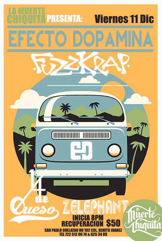 EfectoDopamina/FuzzKrap/1/4deQueso/Zelephant - Toluca Cultural